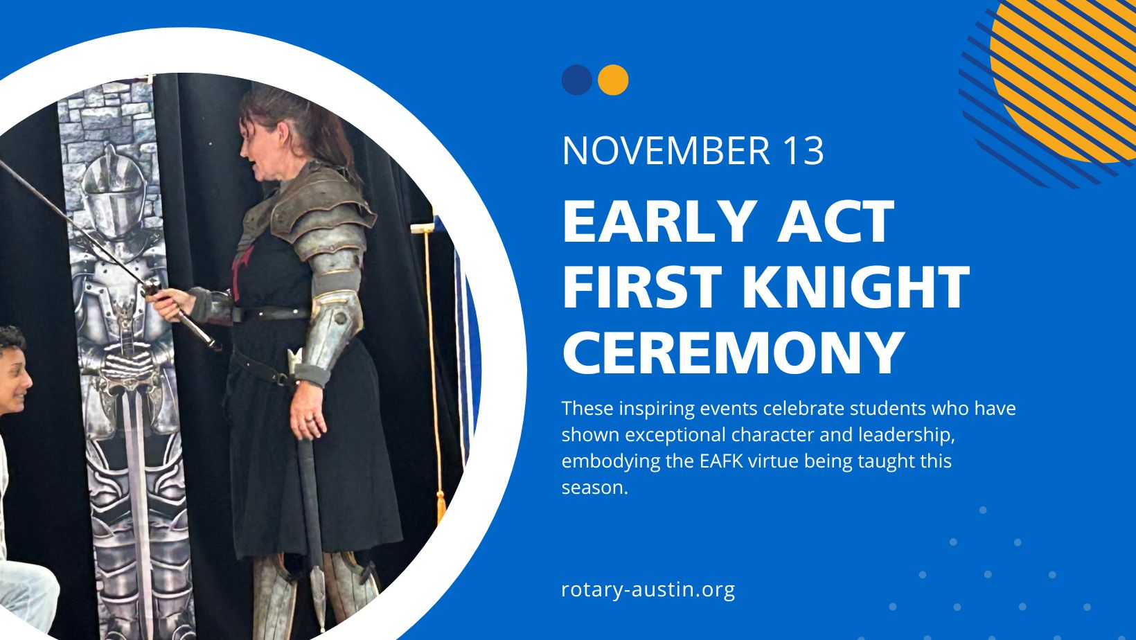 Early Act First Knight (November 13) • Rotary Austin